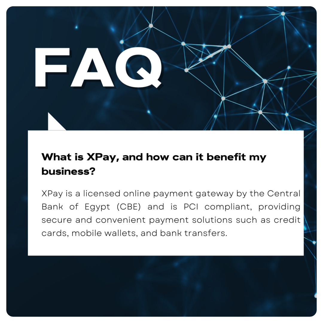 FAQ - XPay Egypt - Online Payment Gateway